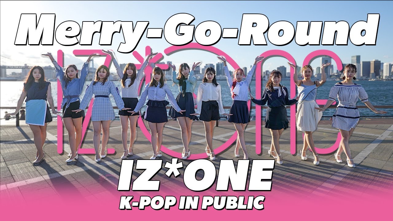 [KPOP IN PUBLIC] 아이즈원(IZ*ONE) - 회전목마 (Merry-go-round) Dance Cover by IZ ...
