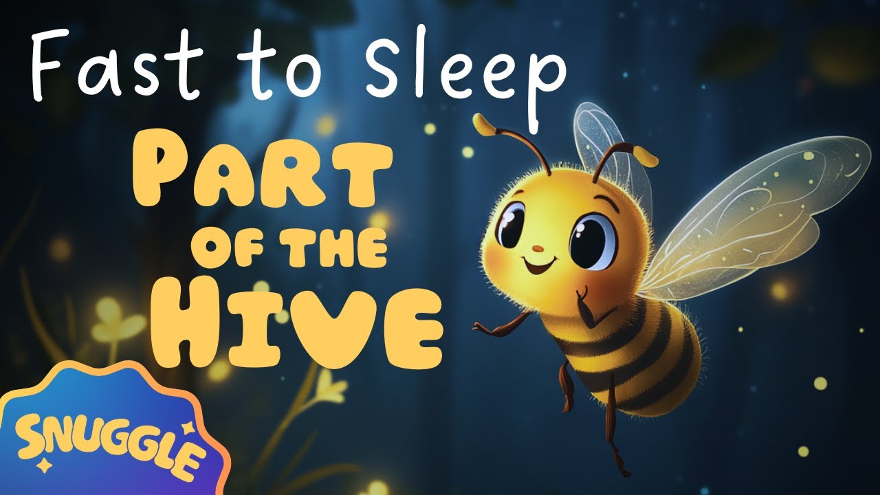 🐝 The CUTEST Story for Sleep 🐝 Part of the Hive - Non-Stimulating Story ...