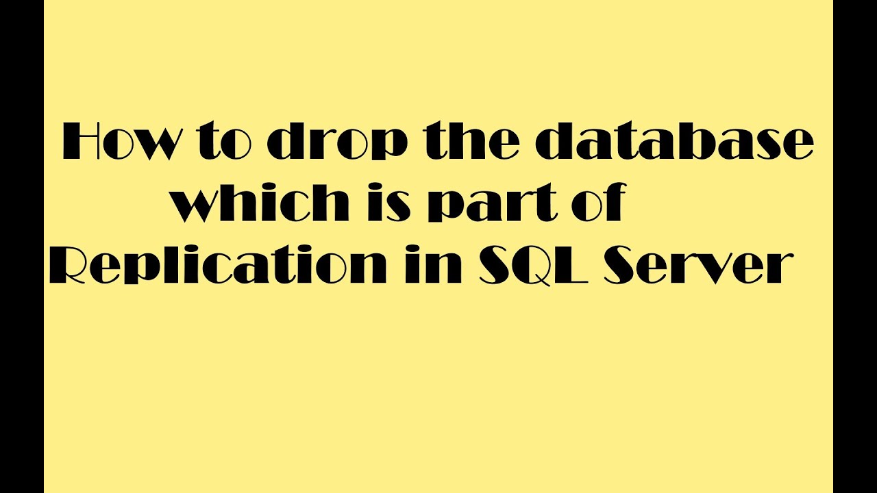 how to drop the database which is part of replication in SQL Server ...