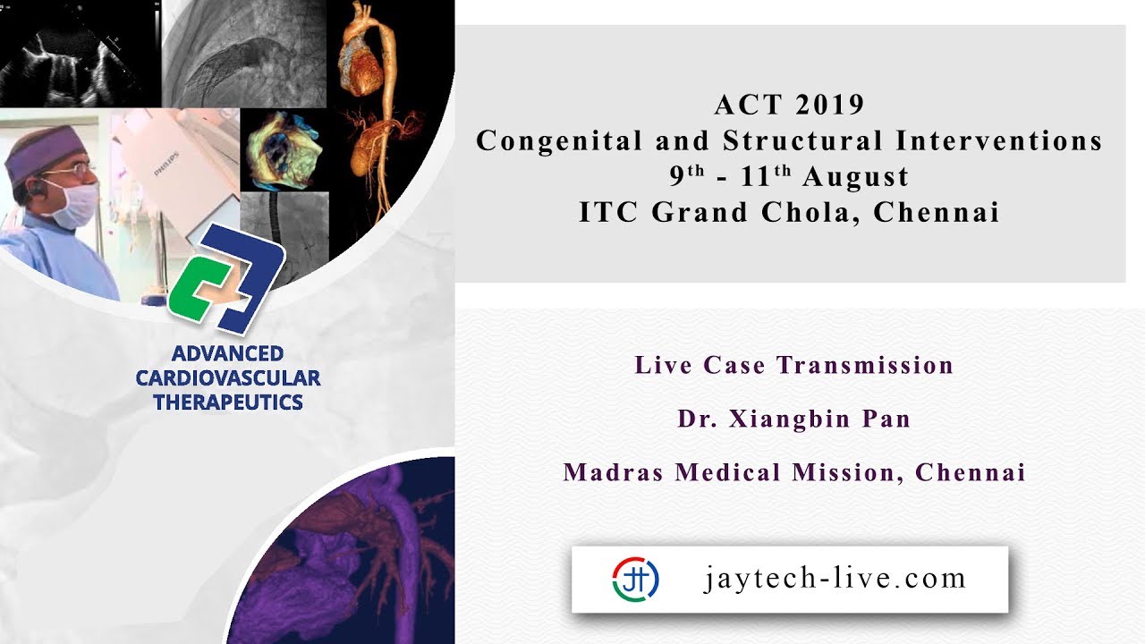 ACT 2019 - Day 2 - Live Case TX - Dr. Xiangbin Pan, MMM, Chennai - YouTube