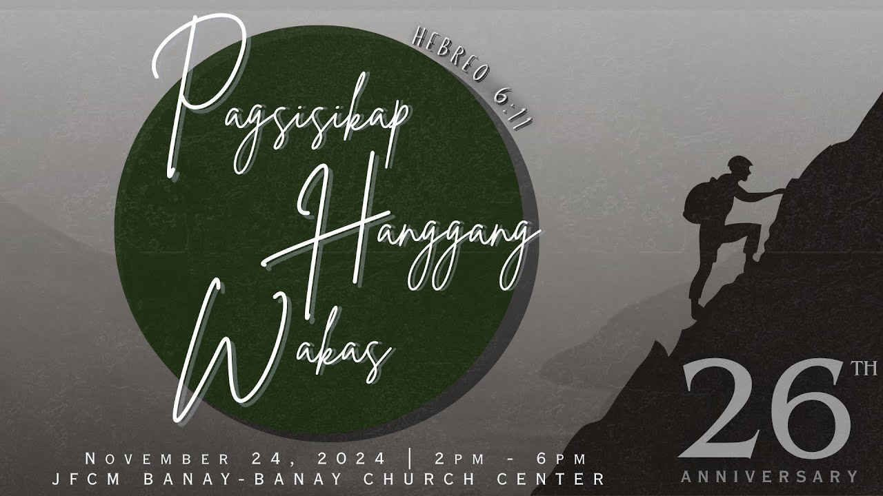 26TH ANNIVERSARY: PAGSISIKAP HANGGANG WAKAS_2024/11/24 - YouTube