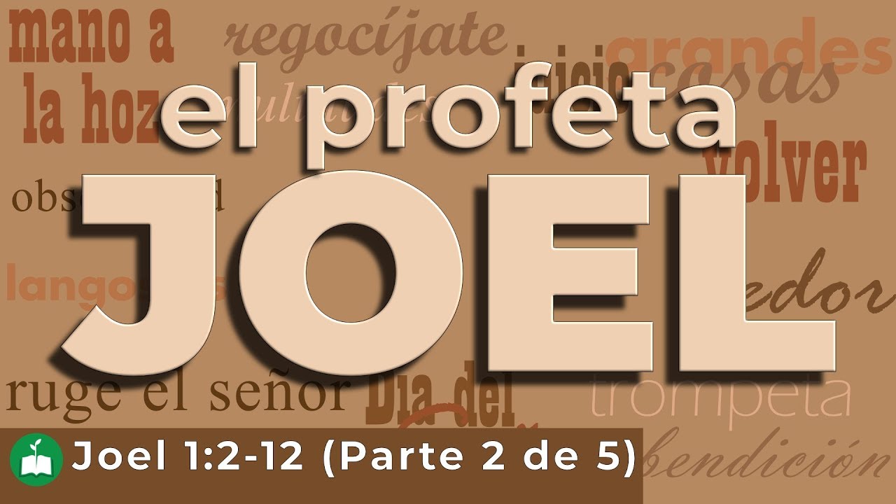 El Libro de Joel Explicado | Joel 1:2-12 | Parte 2 de 5 | Estudio ...
