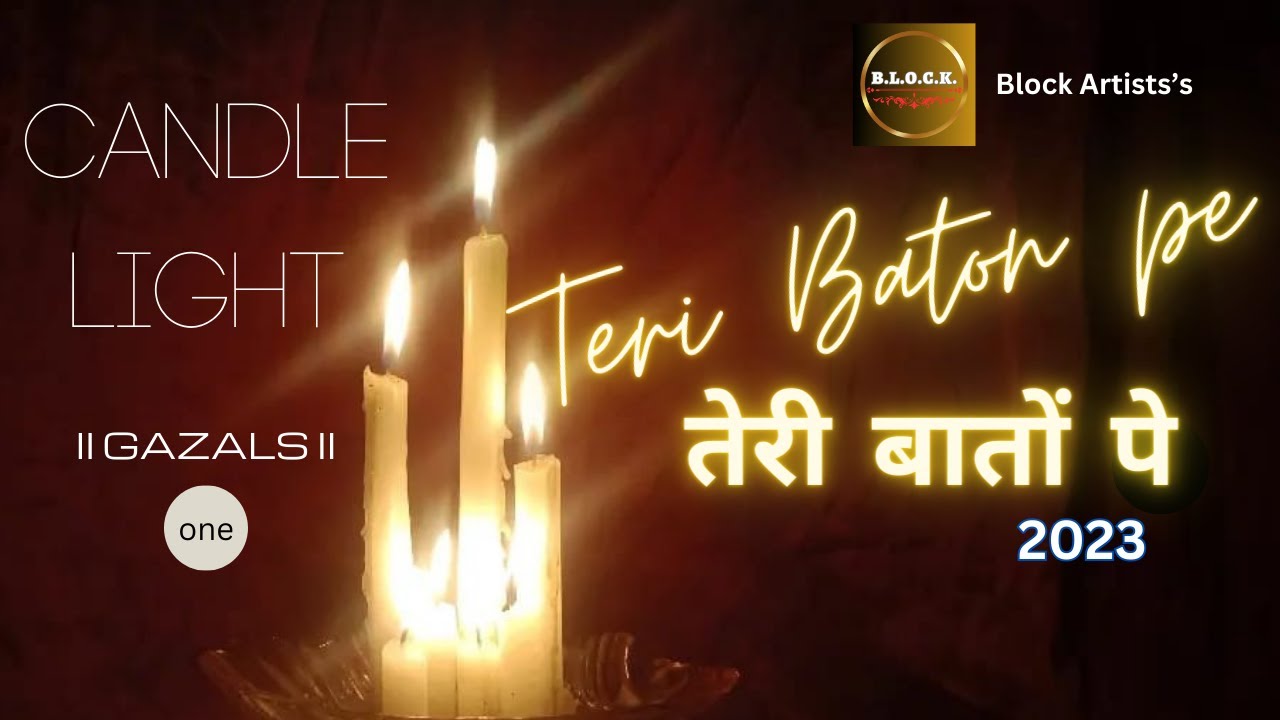 Teri Baton Pe - Pratik (Block Official) Candle Light I 1 I तेरी बातों ...