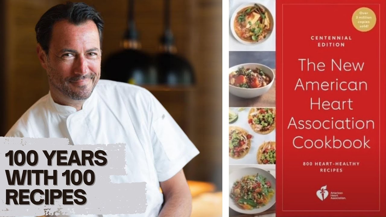 American Heart Association Celebrates 100 Years with 100 of Recipes ...