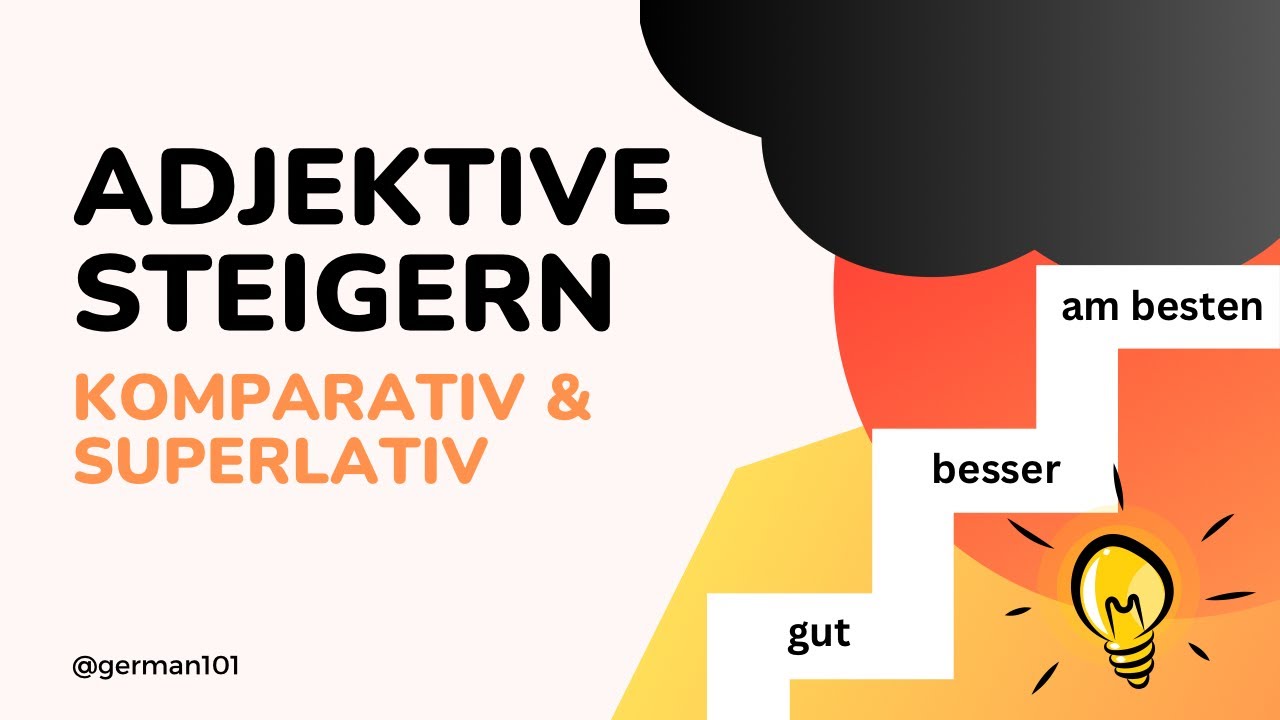 Adjektive Steigern - Komparativ & Superlativ Explained! 🇩🇪 Examples and ...
