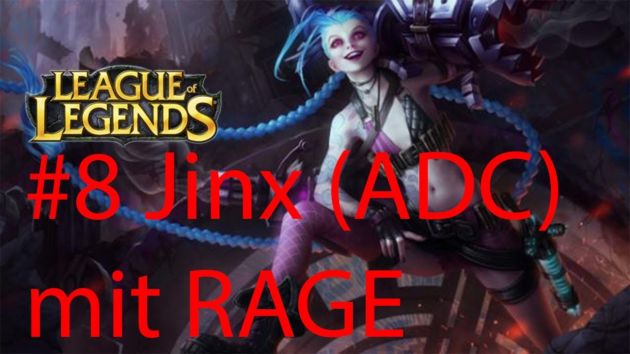 Let´s Play League of Legends mit Rage #8-Jinx ADC NORMAL GAME [German ...