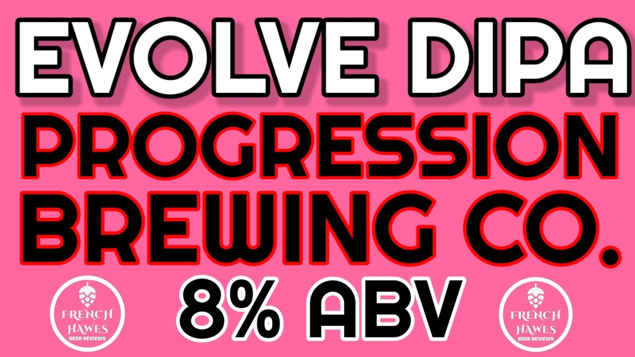 Beer Review #738 Evolve Double IPA - Progression Brewing Co. - YouTube
