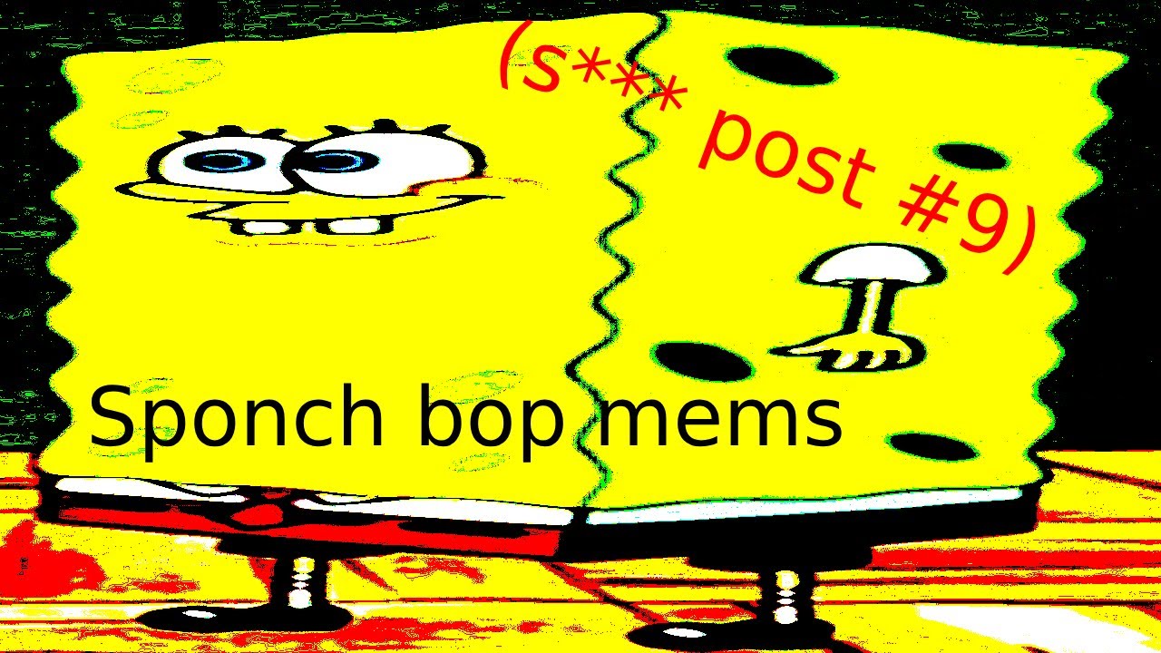 Oh Hell Nah SPUNCH BOP Memes Compilation (S*** post 9) - YouTube