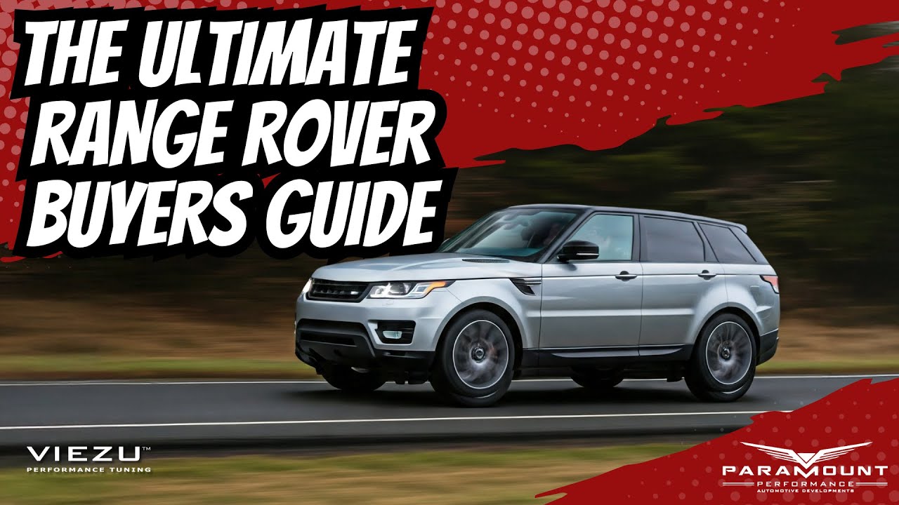 Essential Range Rover Guide: Expert Tips for Your Next Purchase - YouTube