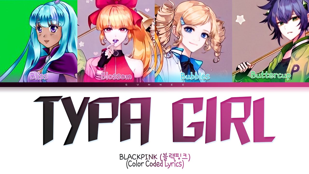 𝙱𝙻𝙰𝙲𝙺𝙿𝙸𝙽𝙺 - Typa girl -[𝙿𝙿𝙶𝚉] | (Cᴏʟᴏʀ Cᴏᴅᴇᴅ Lʏʀɪᴄs) - YouTube