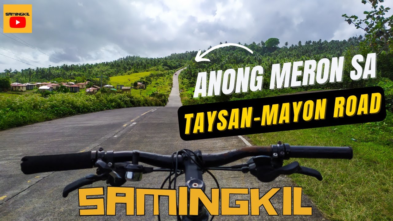 Anong meron sa TAYSAN-MAYON ROAD? - YouTube