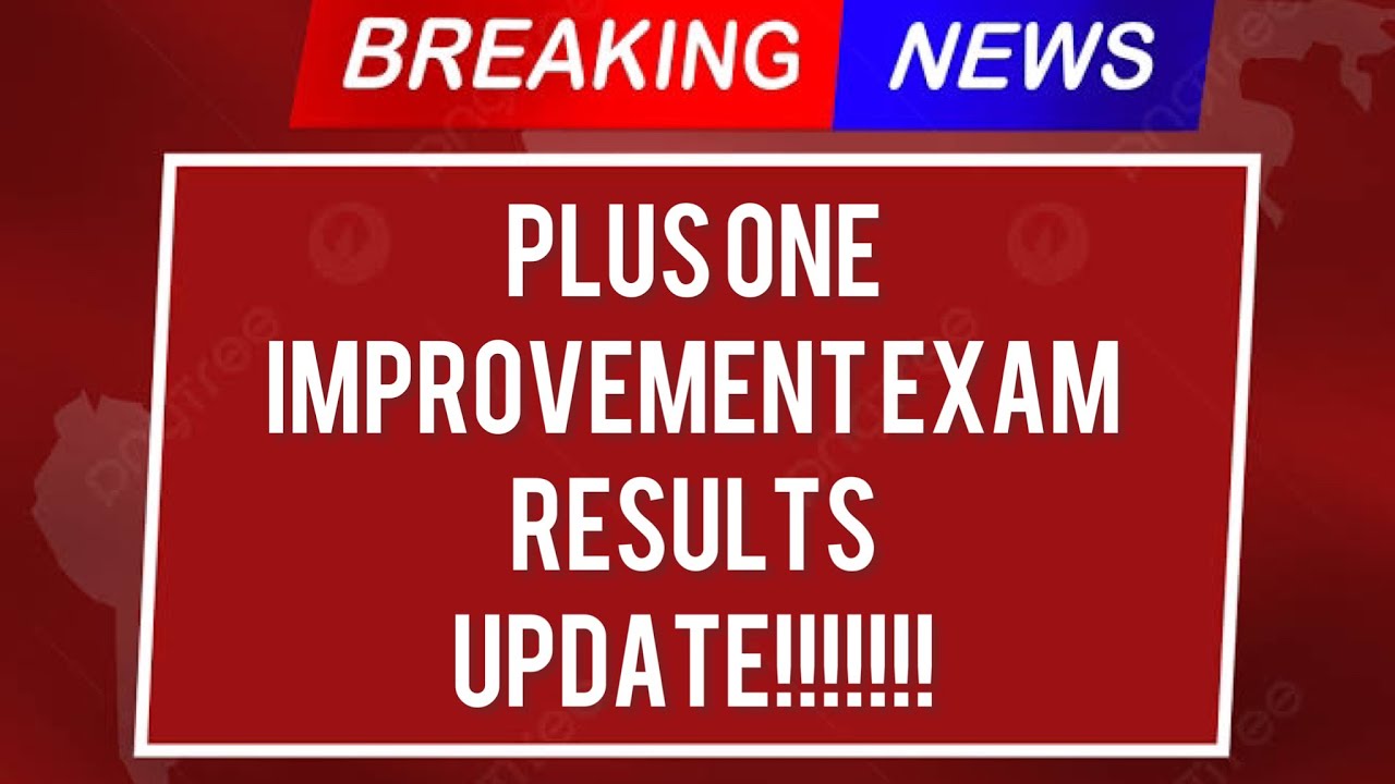 Plus one improvement exam results update 2022 - YouTube
