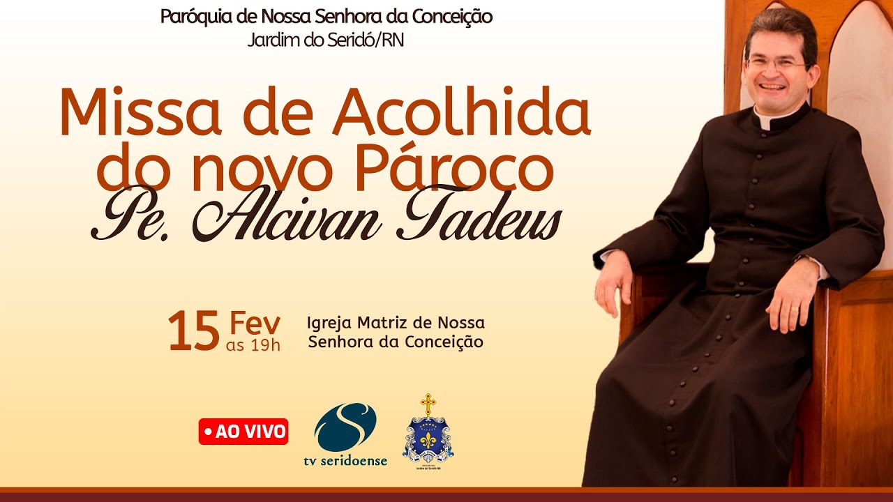 Missa de Acolhida do novo Pároco Pe. Alcivan Tadeus em Jardim do Seridó ...