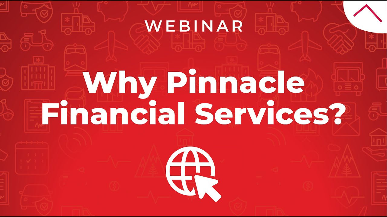 Webinar | Why Pinnacle Financial Services - YouTube