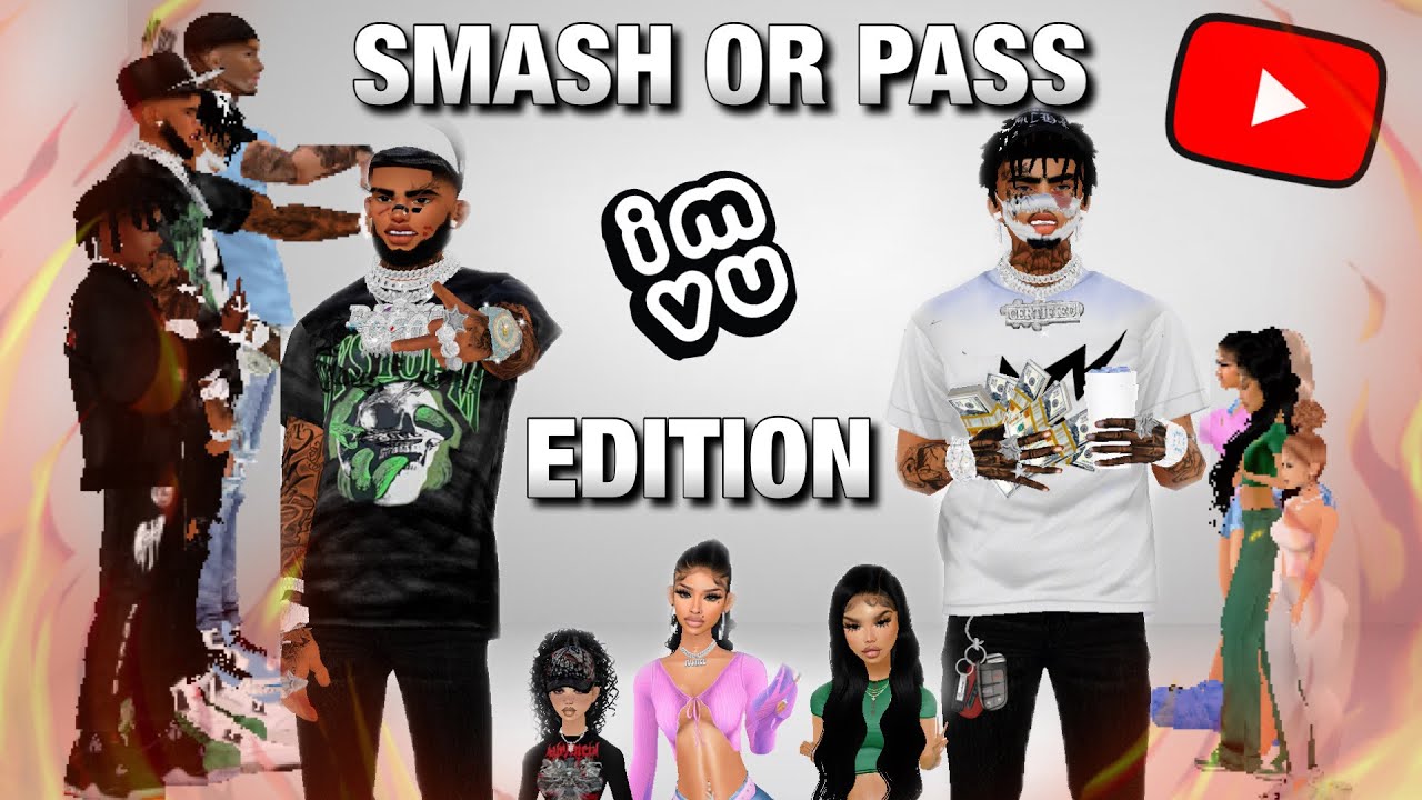 SMASH OR PASS BUT FACE TO FACE IMVU EDITION! 😂🔥 - YouTube