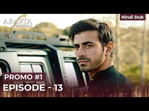 Arafta Season 2 | Promo 1 Episode 13 | Turkish Series in Hindi Dubbed #S2PEP13
