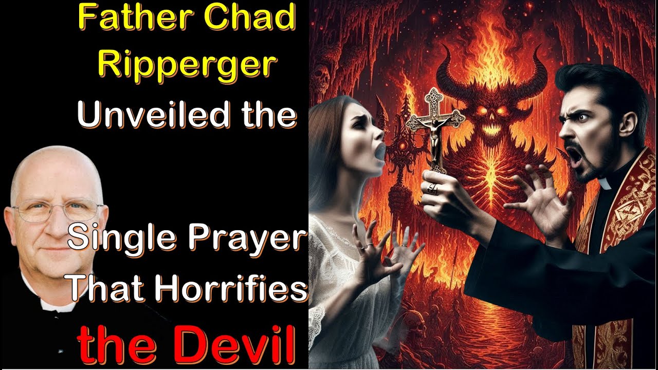 Father Chad Ripperger Unveiled the Single Prayer That Horrifies the ...