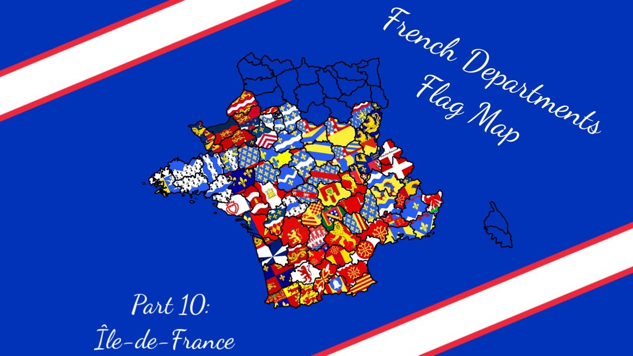 French Departments Flag Map, Part 10 (Île-de-France) - YouTube