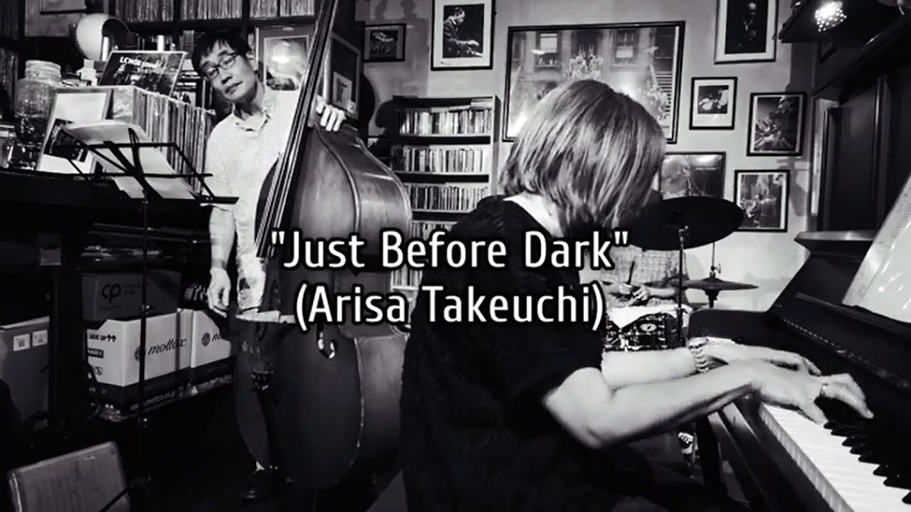 ♪originalsong③/Just Before Dark (Arisa Takeuchi)/竹内亜里紗3"BeBop Revisited!" - YouTube