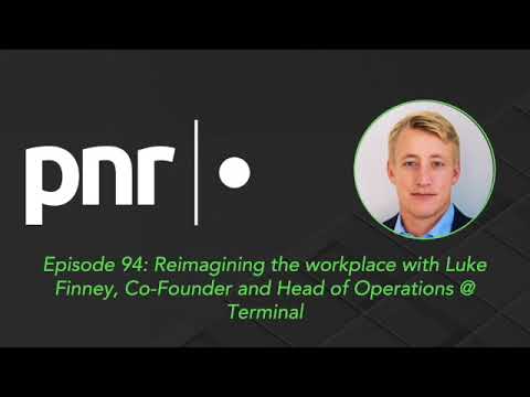 Reimagining the workplace with Luke Finney, Co-Founder and Head of ...