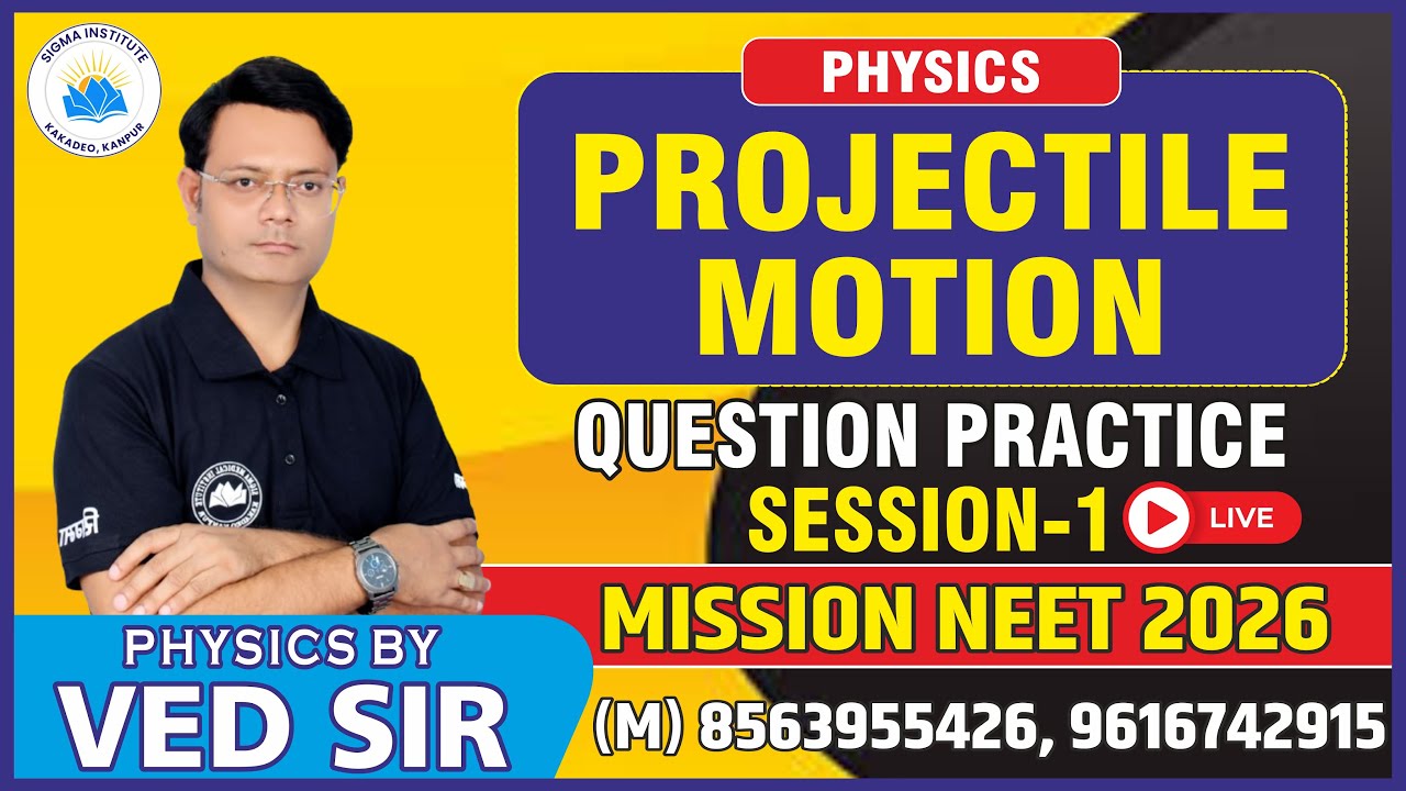 PROJECTILE MOTION (QUESTION PRACTICE) SESSION - 1 - YouTube