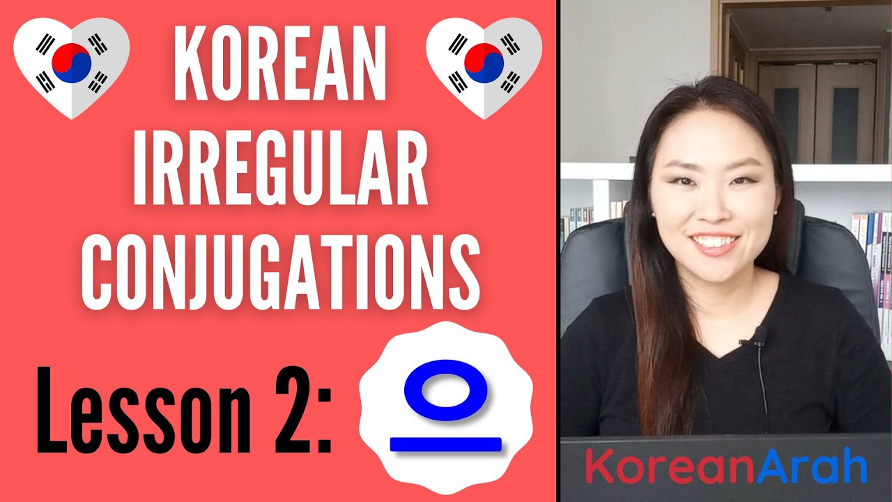 Complete Guide To Korean Irregular Verbs and Irregular Verb Conjugation ...