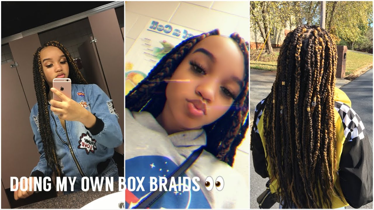 I DID MY OWN BOX BRAIDS FOR THE FIRST TIME... ( box braids for ...