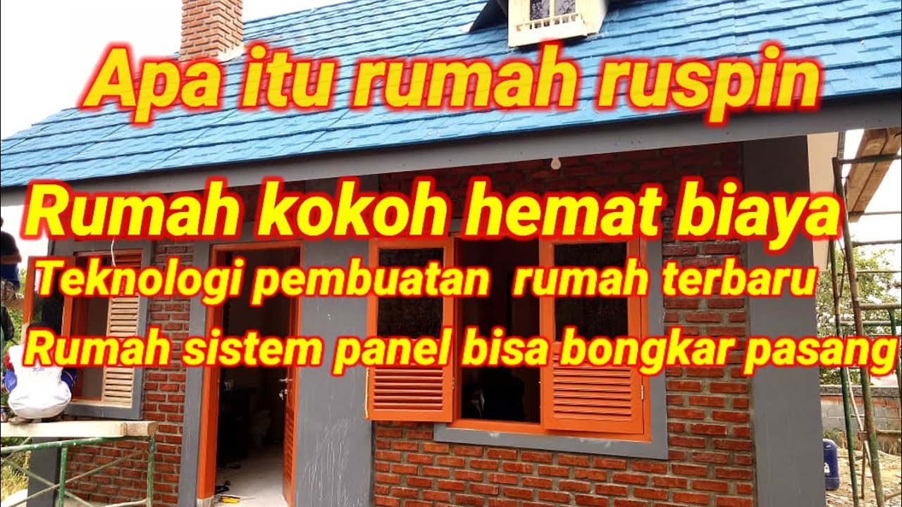 TEKNOLOGI TERBARU PEMBUATAN RUMAH RUSPIN - YouTube