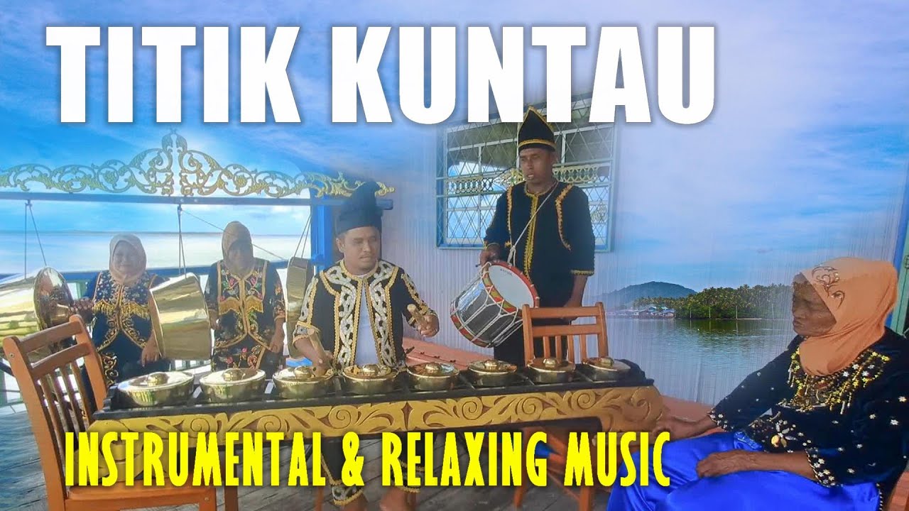 TAGUNGGU TITIK KUNTAU RELAXING INSTRUMENTAL BAJAU TRADITIONAL MUSIC ...