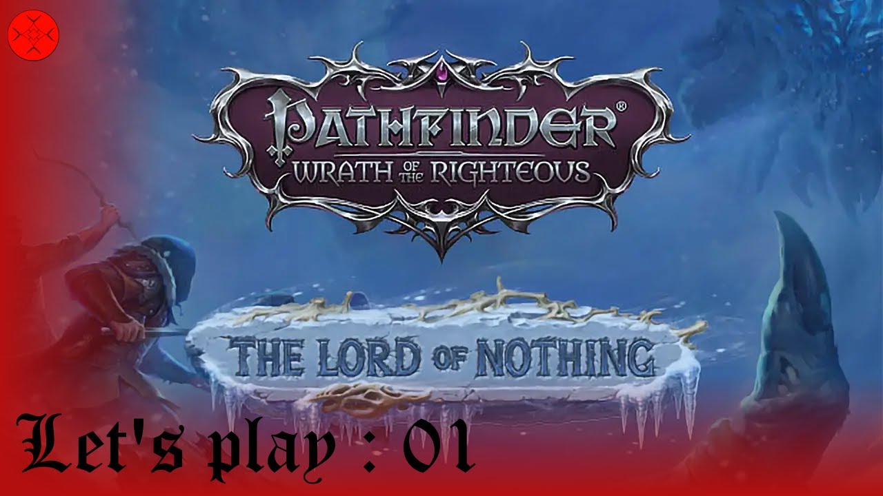 [FR] Pathfinder Wrath of the Righteous DLC The lord of nothing ep 01 ...
