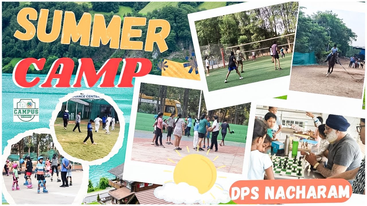 SUMMER CAMP DPS NACHARAM 08-05-2025 |CAMPUS KHABAR| #summercamp # ...