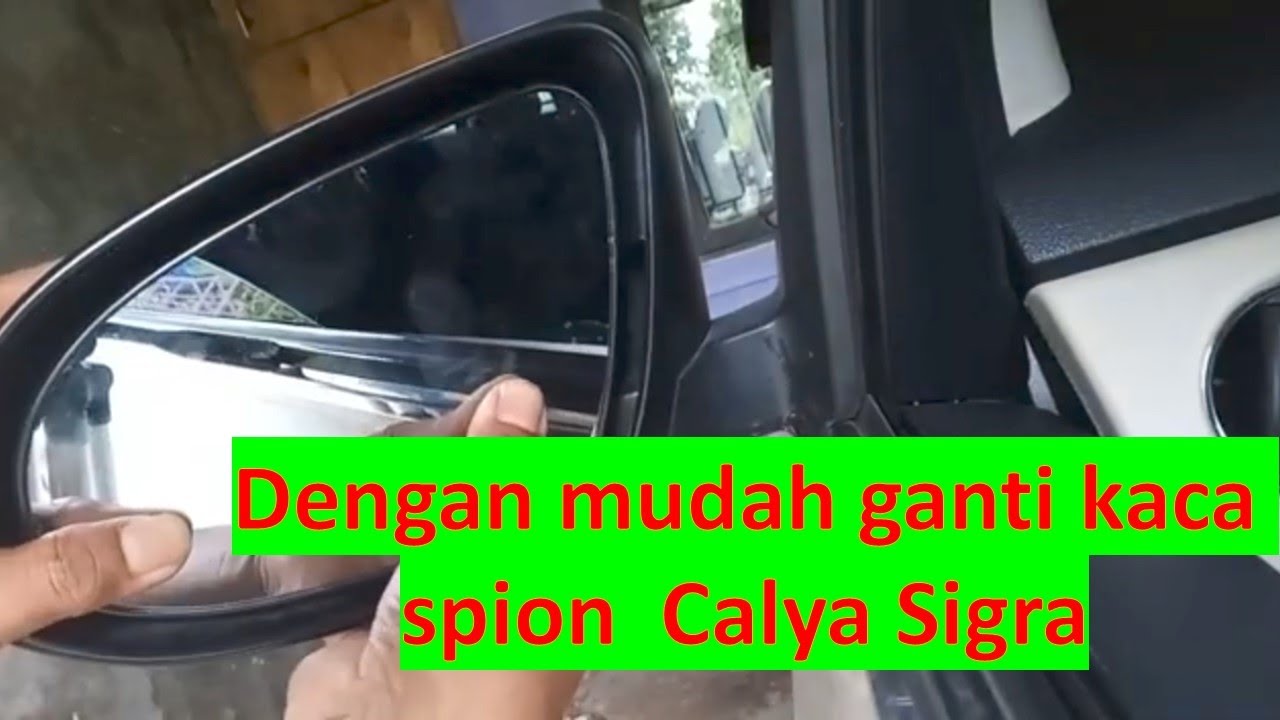 cara buka ganti kaca spion mobil calya sigra dengan mudah - YouTube
