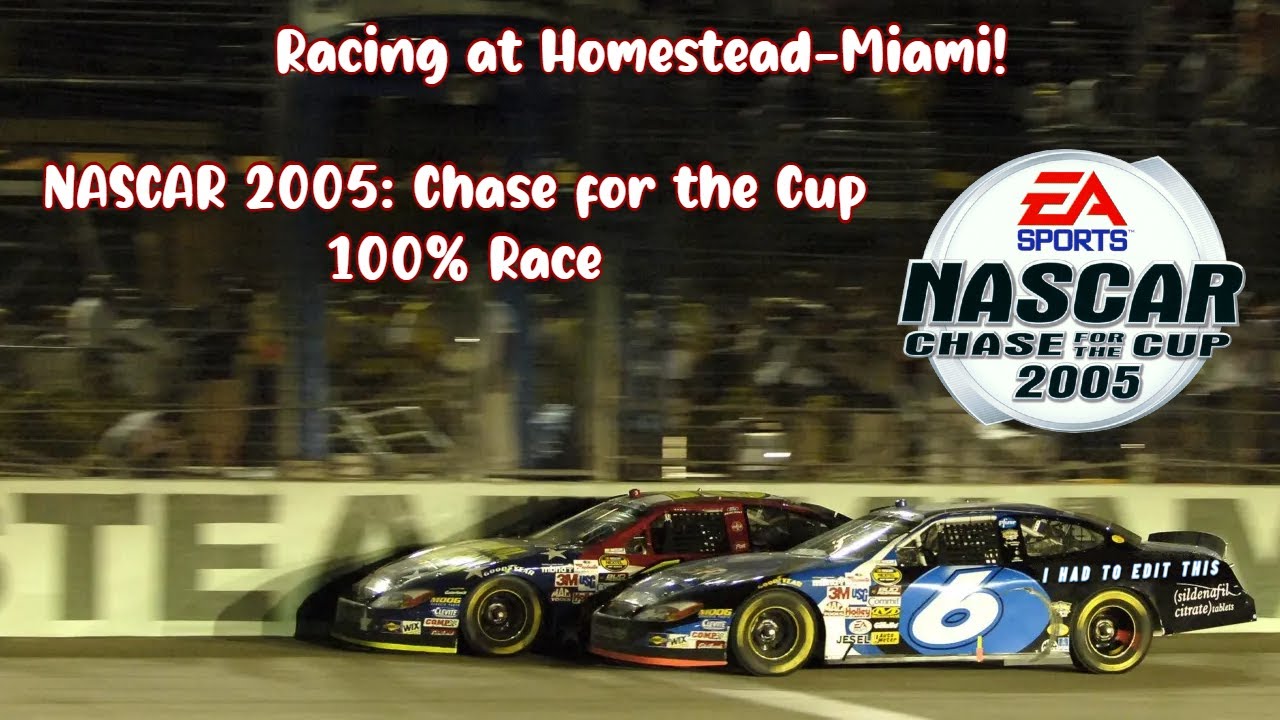Nascar 2005: Chase For The Cup 100% Homestead Race! - YouTube