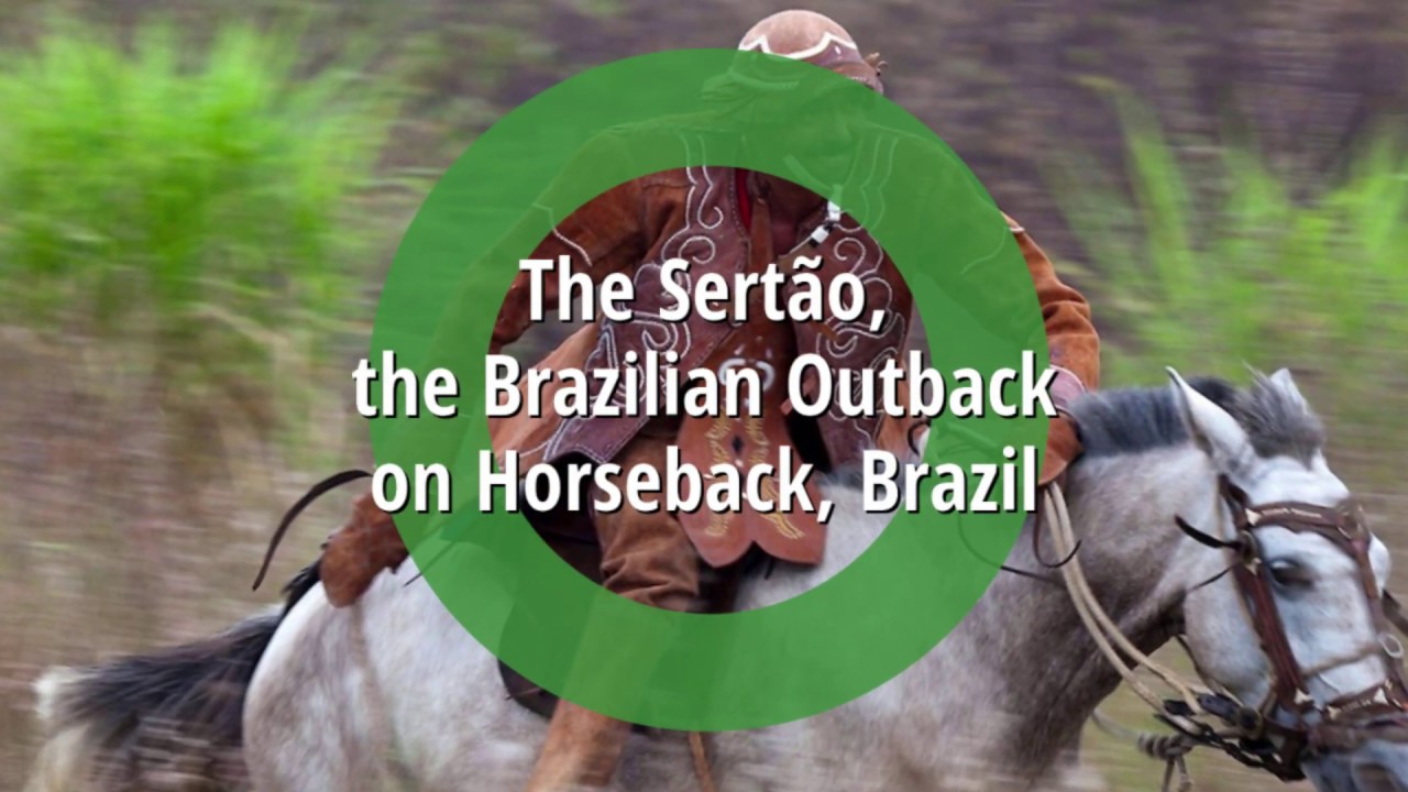 The Sertão, the Brazilian Outback on Horseback - YouTube