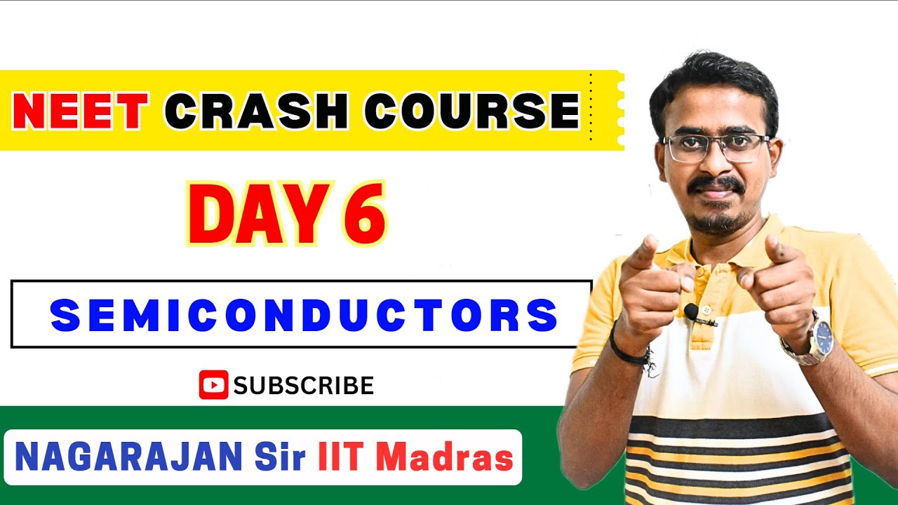Day 6 NEET Crash Course 2024 Semiconductors Nagarajan Sir - YouTube