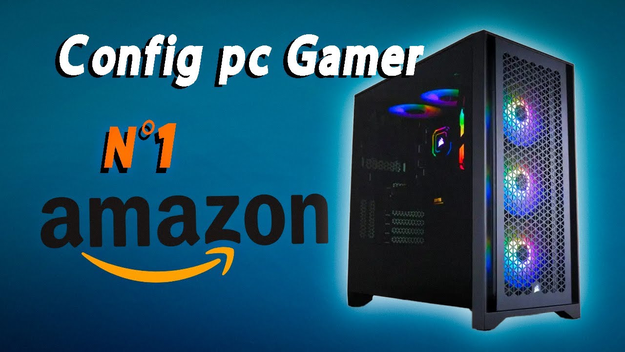 Config PC Gamer avec les produits les plus vendu d'AMAZON - YouTube