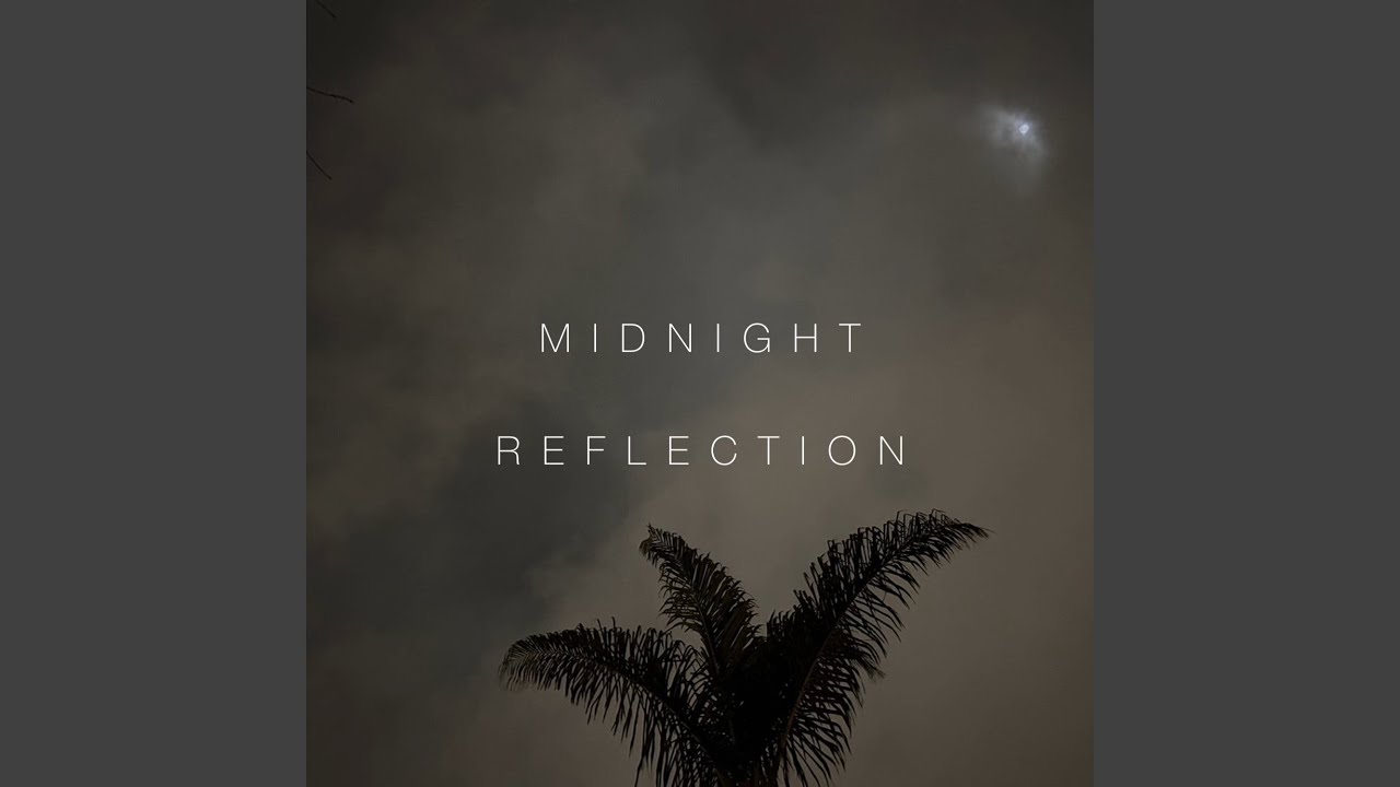 Midnight Reflection - YouTube