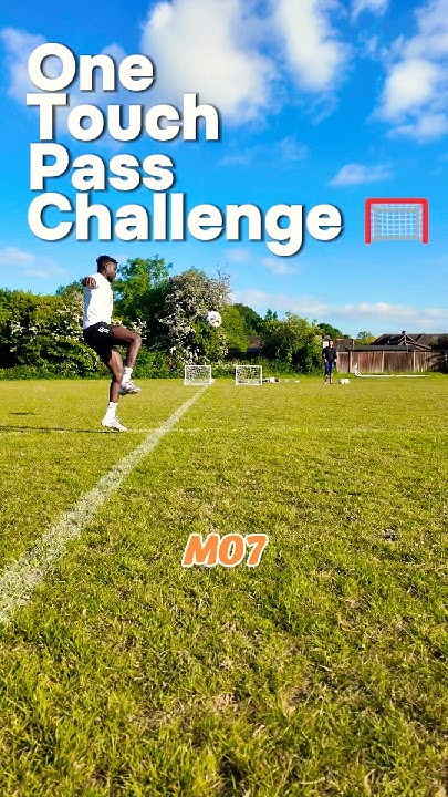 One Touch Pass Challenge 🥅 - YouTube