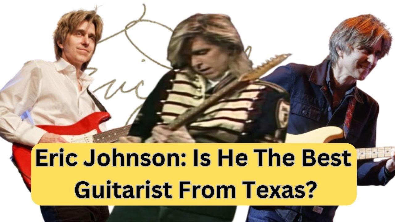 Eric Johnson: Texas Guitarist Extraordinaire! - YouTube