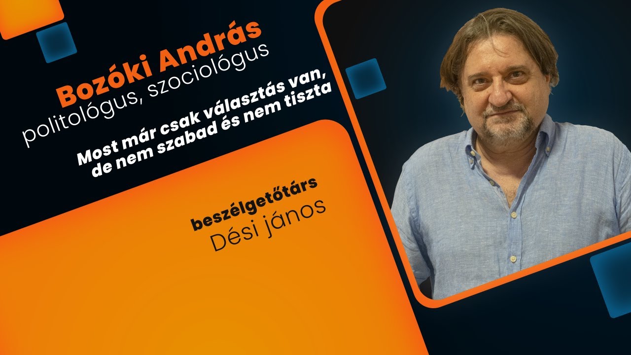 Bozóki András | Magyarországon most már csak választás van, de nem ...