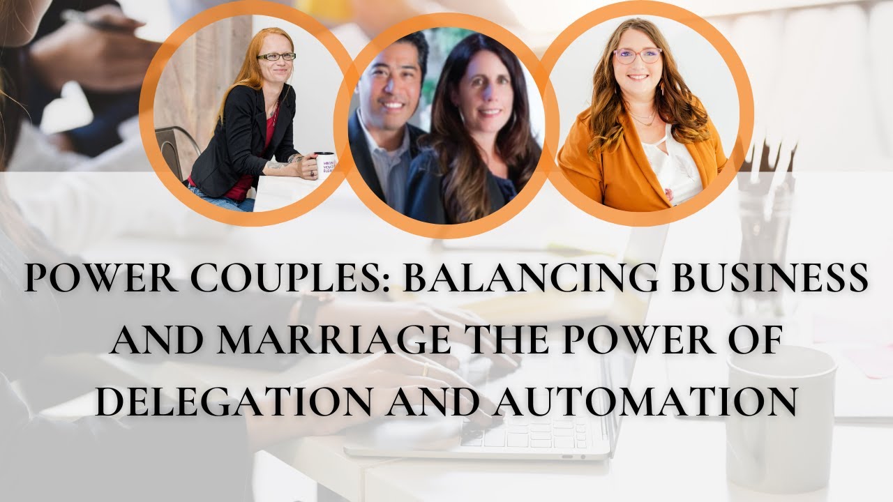 Power Couples: Balancing Business and Marriage The Power of Delegation ...