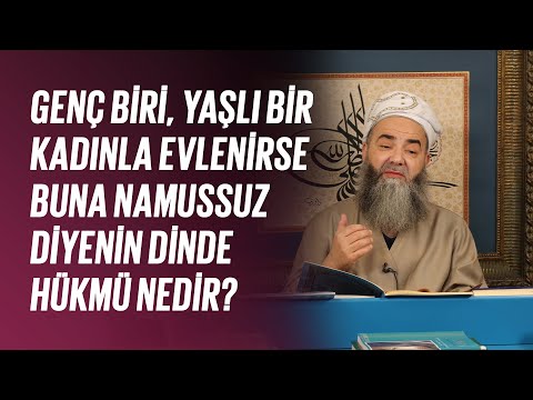 Genç Biri, Yaşlı Bir Kadınla Evlenirse Buna Namussuz Diyenin Dinde Hükmü Nedir?