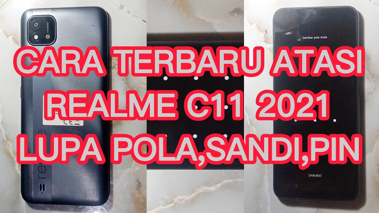 Cara atasi HP Realme c11 2021 lupa pola sandi pin tanpa pc laptop ...