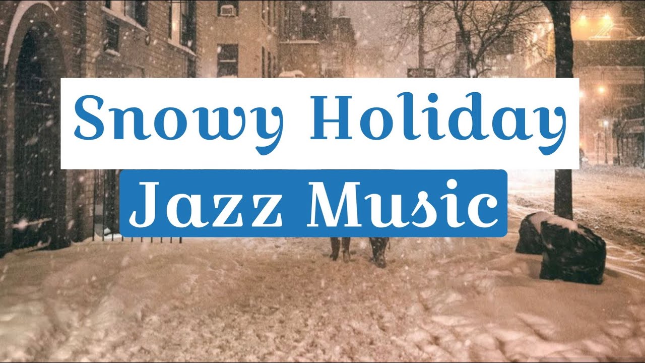 Snow Day — Snowy Holiday’s — Holiday Music With Snow Ambience — Holiday ...
