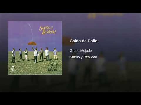 Grupo Mojado - Caldo de Pollo (Audio)
