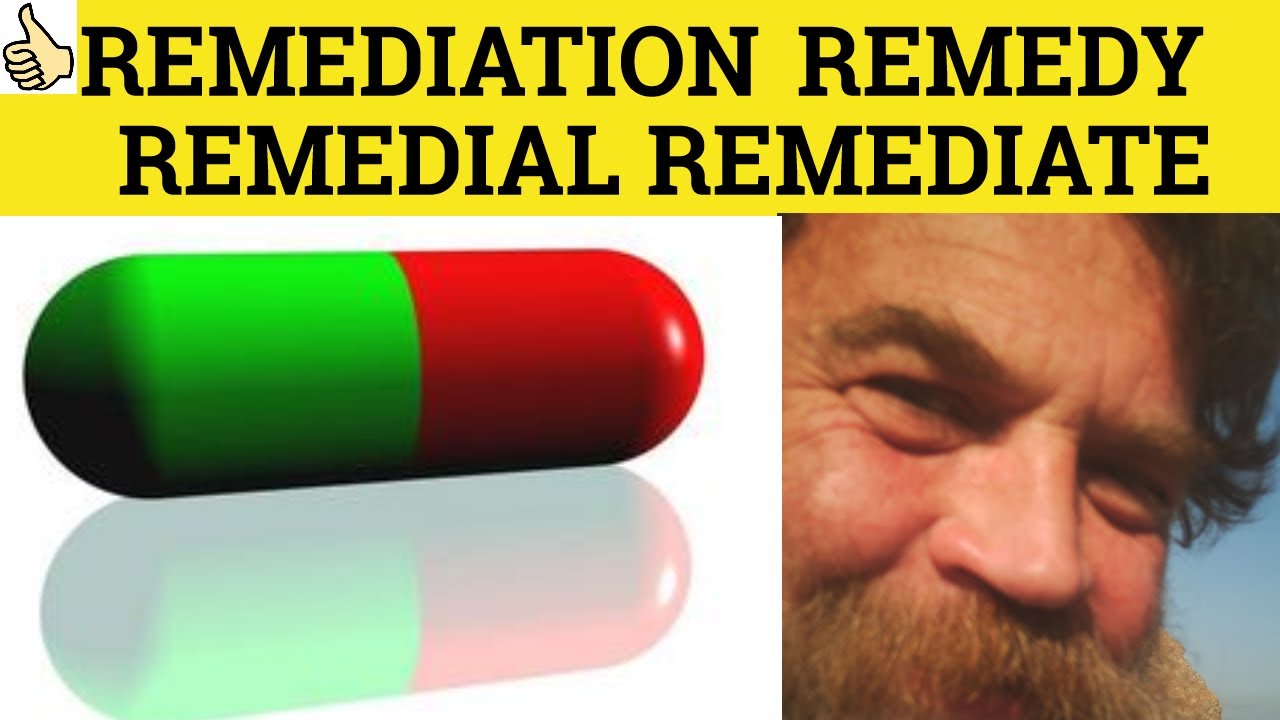 🔵 Remediate Remedy Remedial Remediation - Remediate Meaning - Remedy ...
