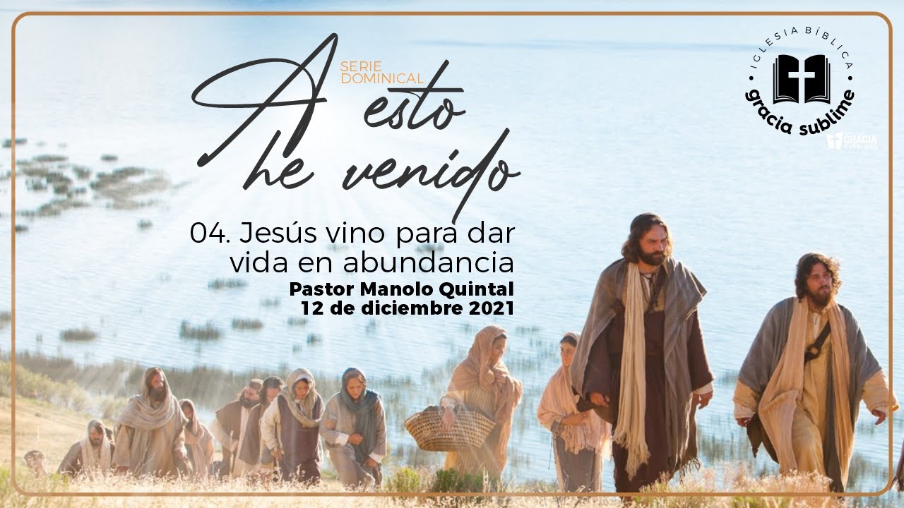 04. Jesús vino para dar vida en abundancia / IBGS - YouTube