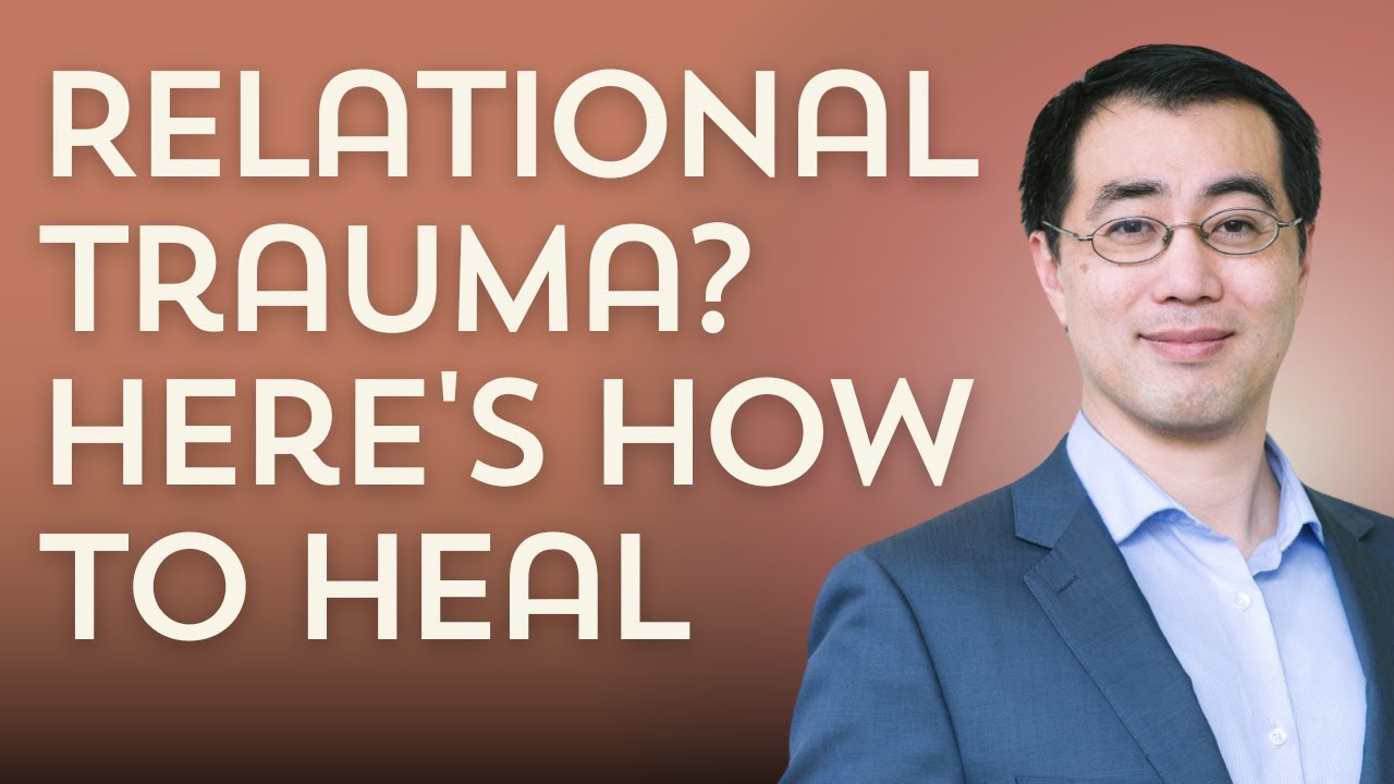 Healing Relational Trauma: Break Negative Cycles | Dr. Albert Wong ...