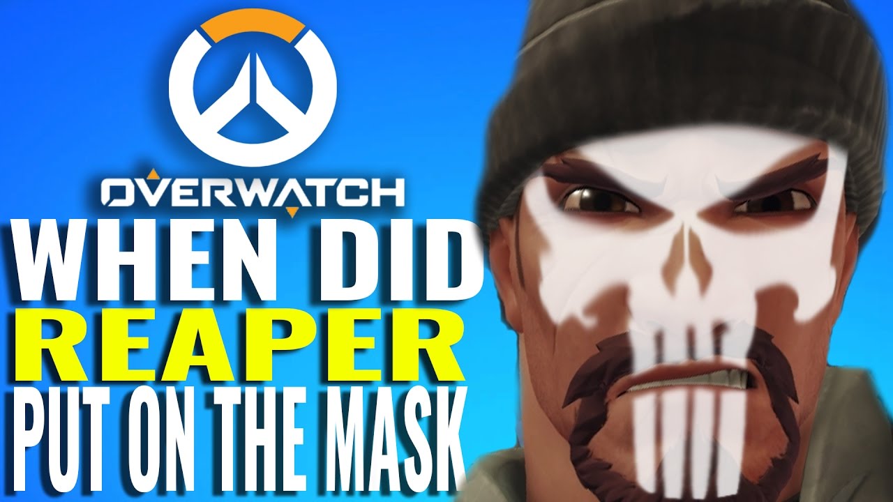 When Did Reaper Put on the Mask? [Overwatch Explained] - YouTube