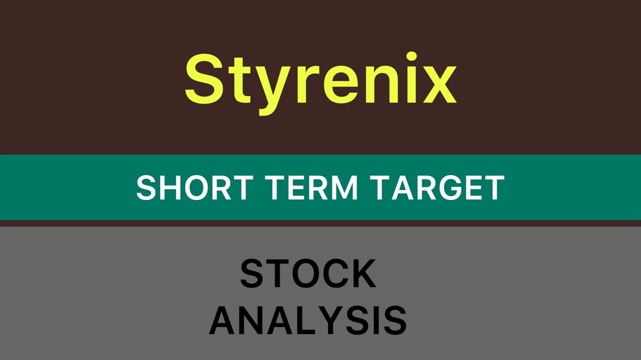 STYRENIX PERFORMANCE LTD STOCK TARGET 🔯 STYRENIX SHARE ANALYSIS ...